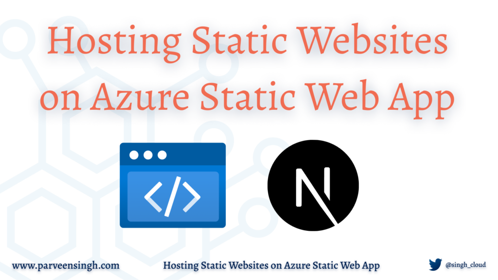 Hosting Nextjs Static Websites On Azure Static Web App Parveen Singh